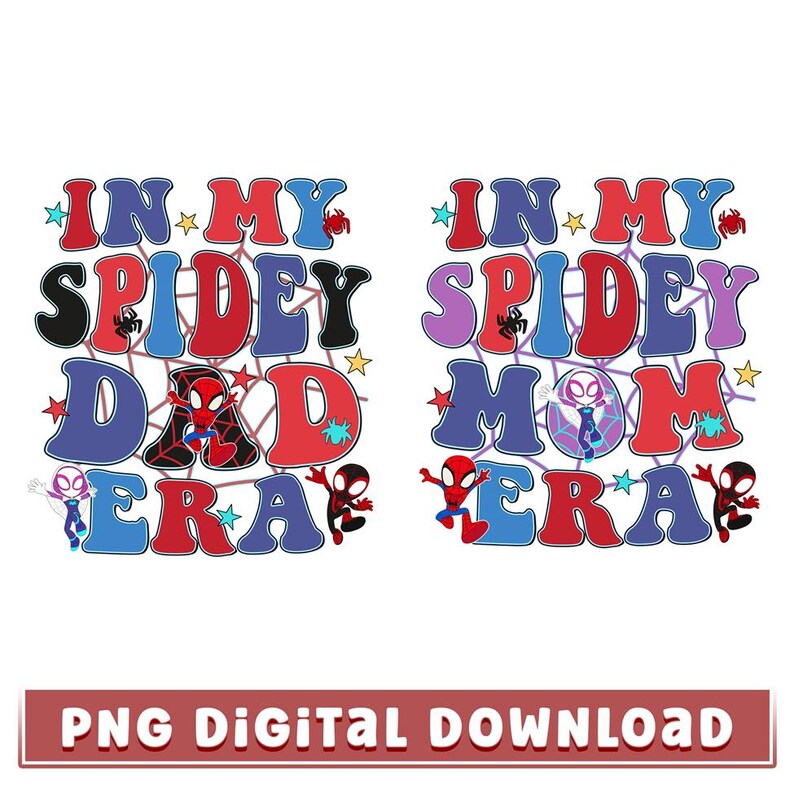 In My Spidey Dad Mom Era PNG, Superhero Dad Era, Superhero Mom Era ...