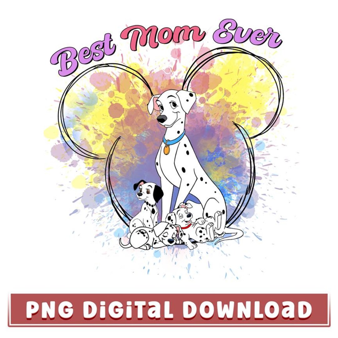 Best Mom Ever 101 Dalmatians Dog PNG, Dog Mom Png, 101 Dalmatians Png ...