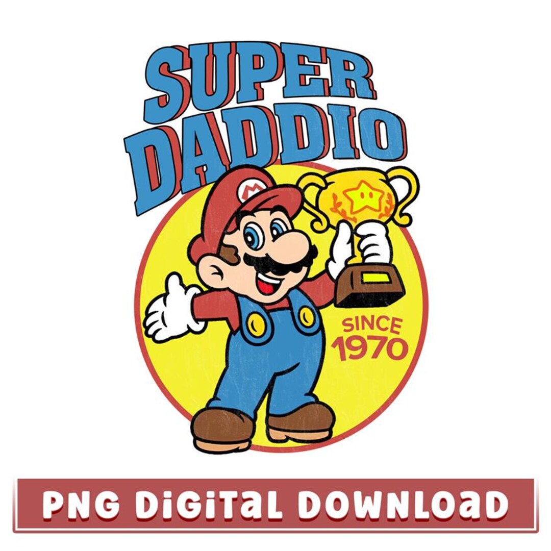 Super Daddio Since 1970 PNG, Dad Birthday Png, Super Daddio Png, Super ...