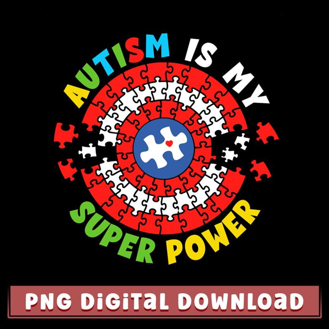 Autism is My Super Power PNG, Superhero Autism Png, Autism Png, Gift ...