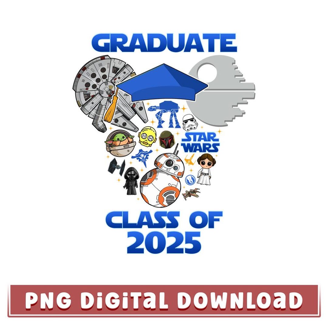 Starwars Graduate Class of 2025 PNG, Starwars Graduation, Graduate Png ...