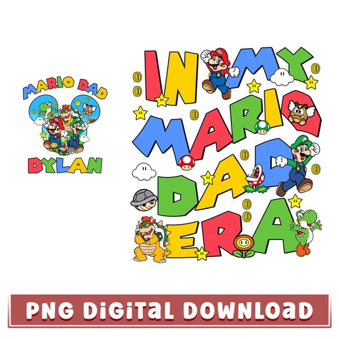Personalized Disneyland Super Mario Dad PNG, in My Dad Era Png, Mario ...