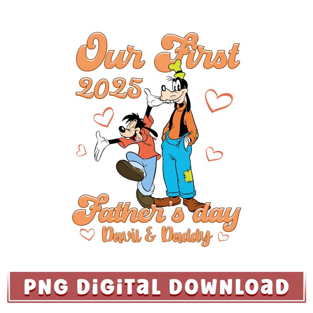 Goofy and Max Goof Our First Fathers Day PNG, Dad and Son Matching Png ...