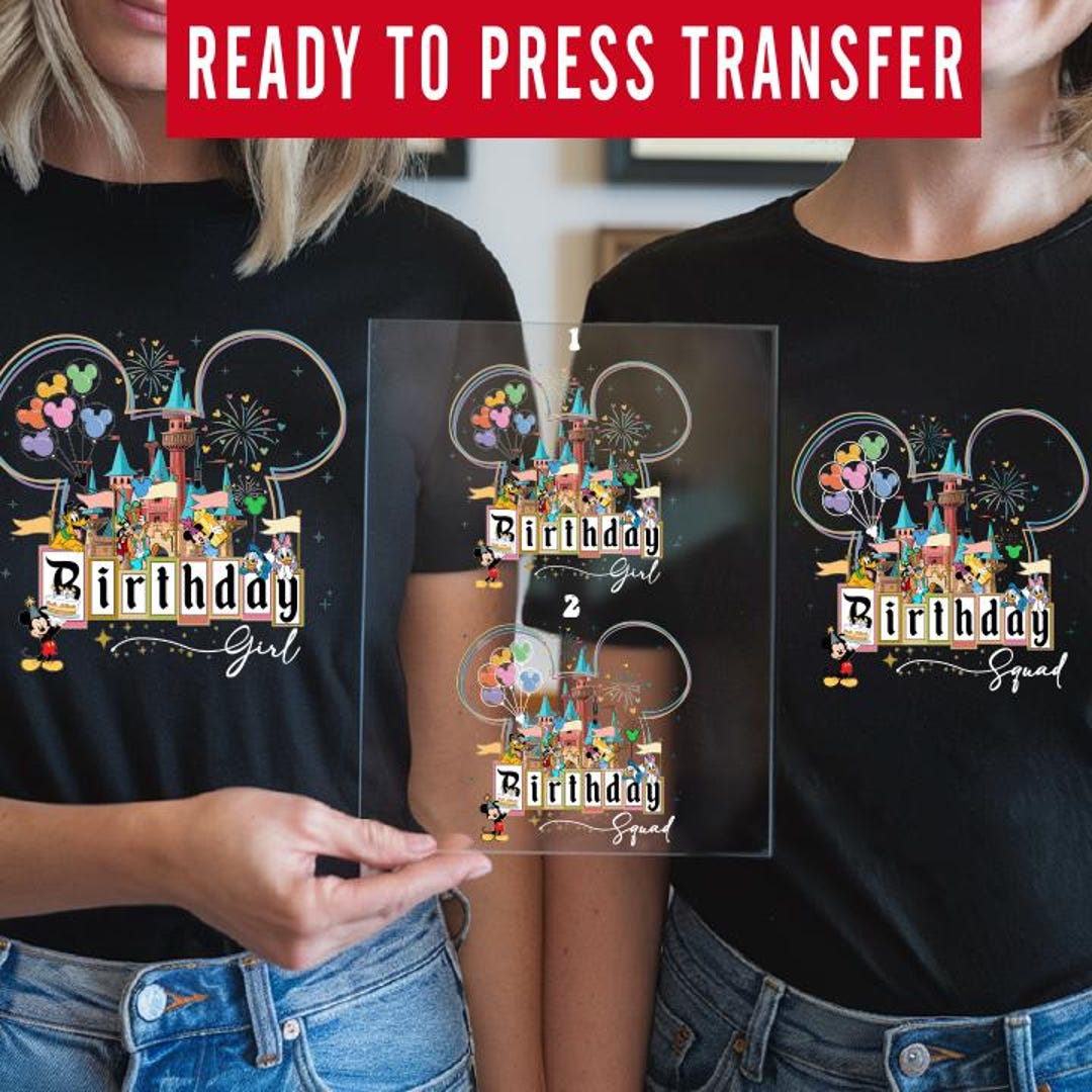 Disney Birthday Girl Dtf Transfer, Disney Birthday Squad Dtf, Ready for Press, Custom Dtf ...