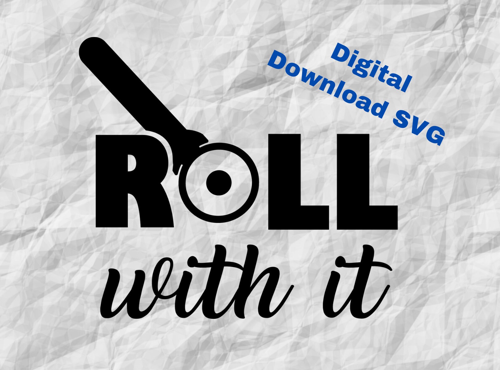 Roll With It Rotary Cutter SVG Cut File Digital Download - Etsy
