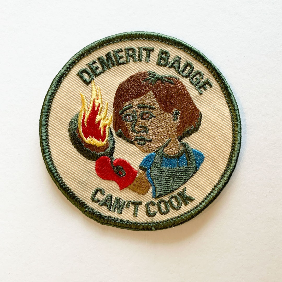 Can't Cook Demerit Badge, 3" Round Embroidered Can't Cook Demerit Badge ...
