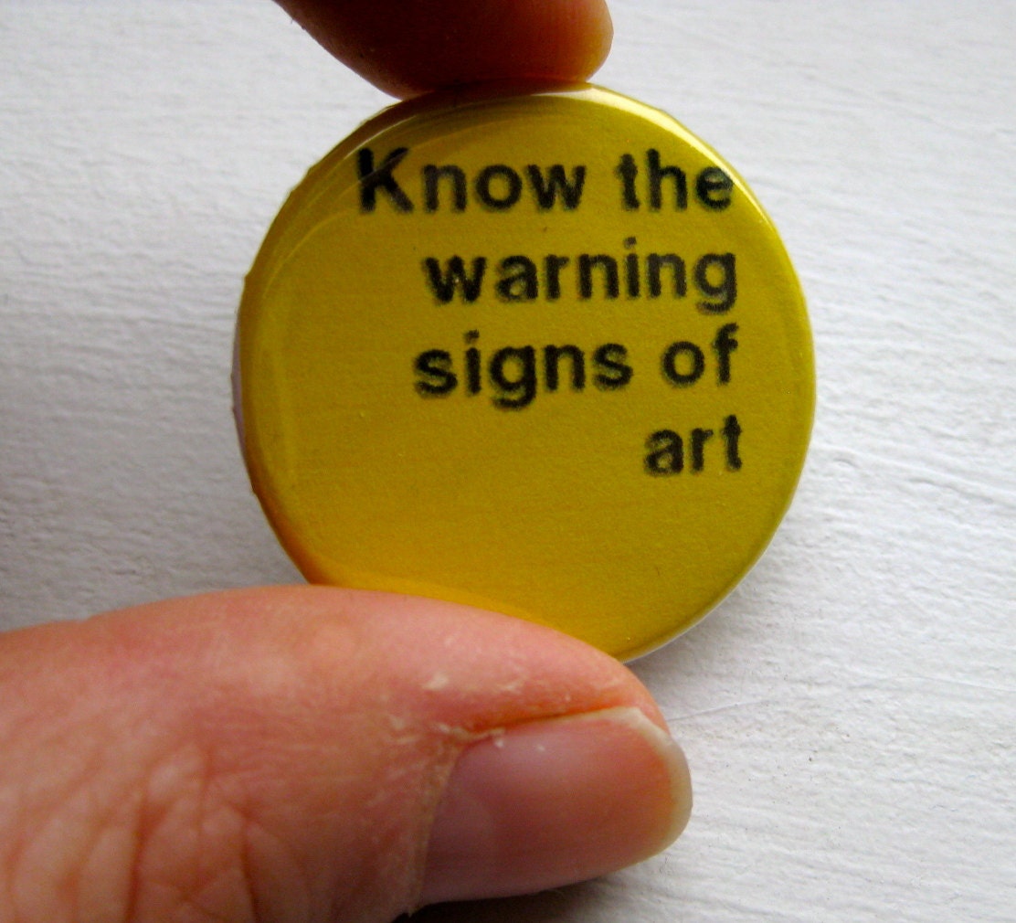 Know the Warning Signs of Art 1 1/4 Inch Pinback Button Badge - Etsy
