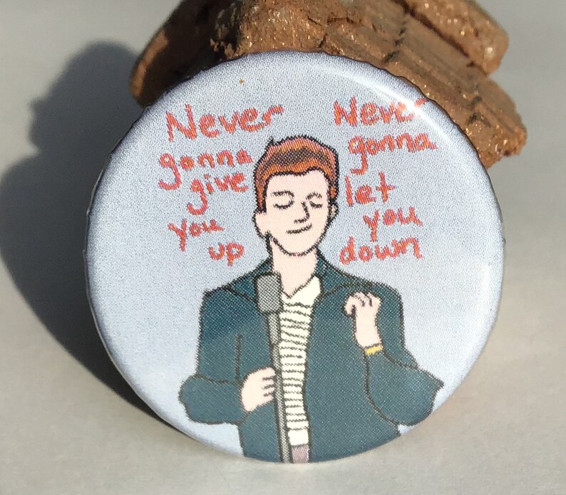 Rick Astley Never Gonna Give You Up 1 1/4 inch pinback button | Etsy