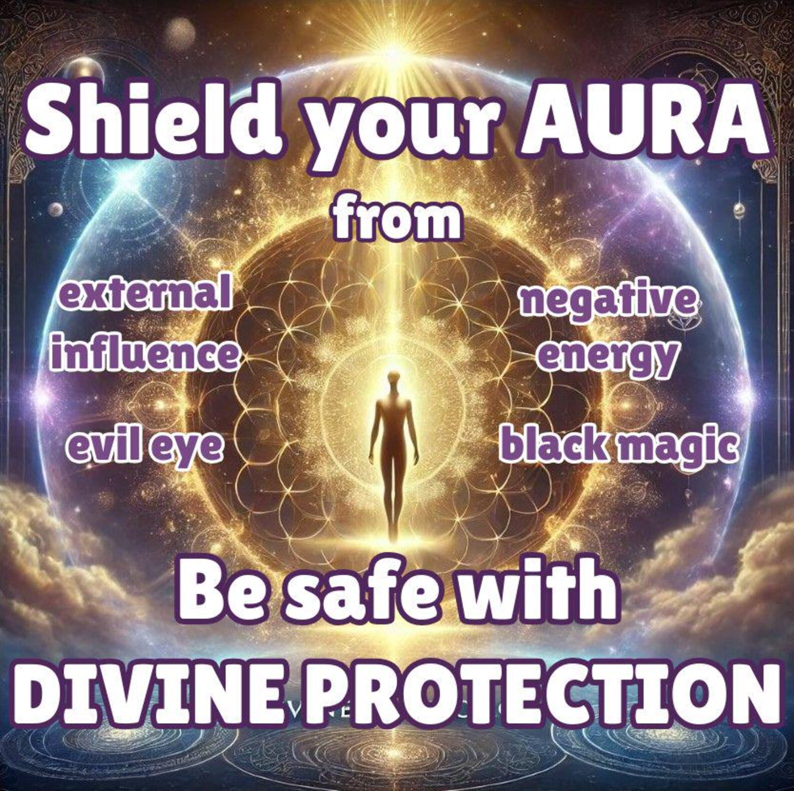 Divine Energy Protection for Your Auric Field; Easiest Way to Protect Your Aura From the Subtle ...