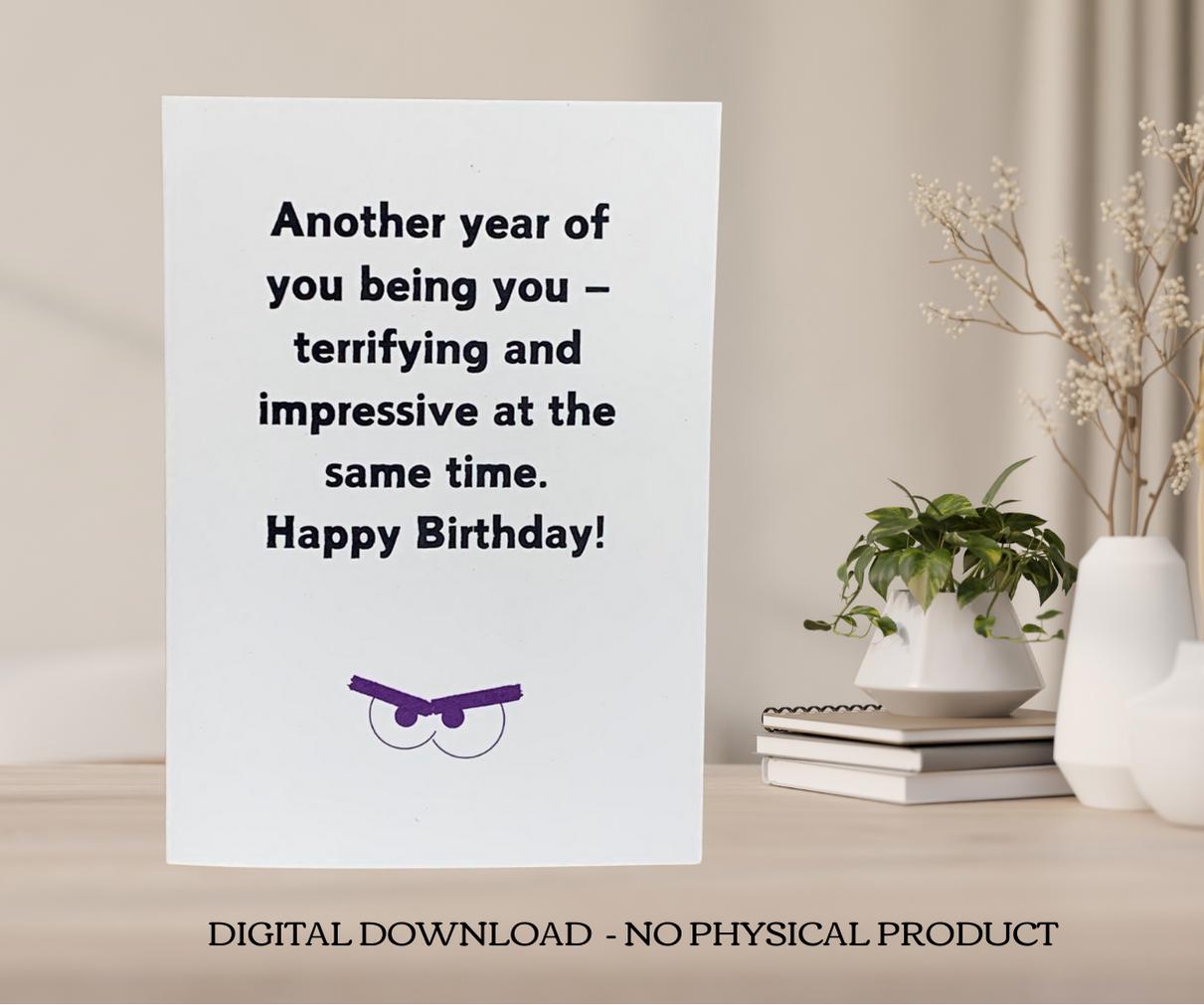 Funny Printable Birthday Card | "be You - Terrifying and Impressive ...