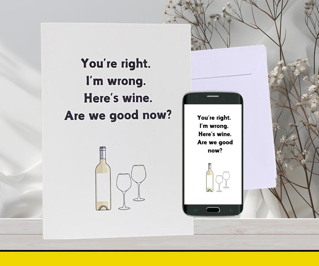 Funny Printable Sorry Card | "here's Wine. Are We Good Now?" | Instant ...