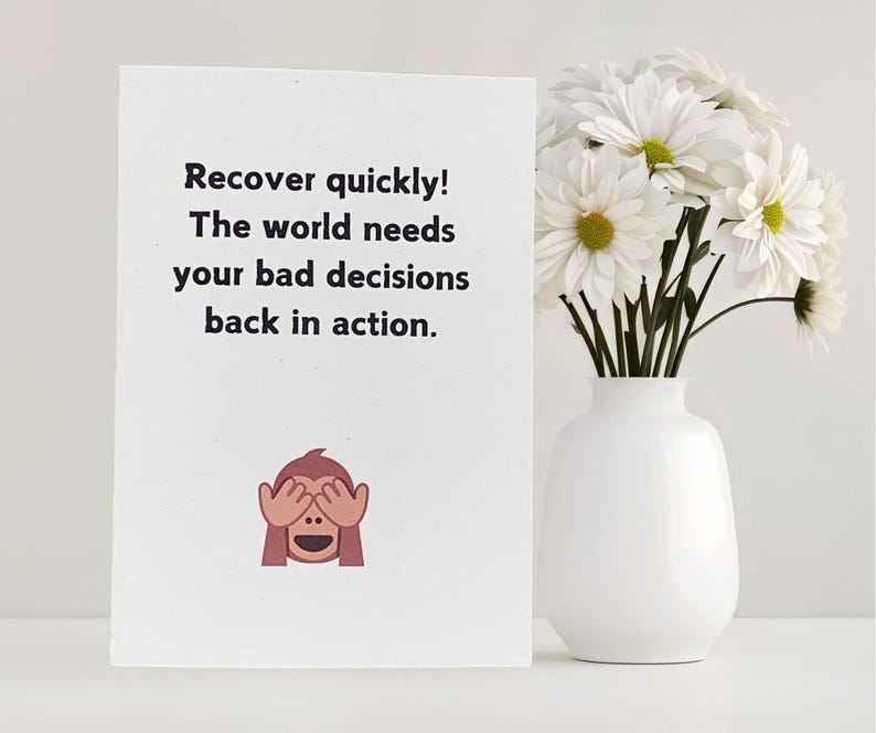 Funny Get Well Soon Card Printable | Humorous Recovery Card for Friend ...