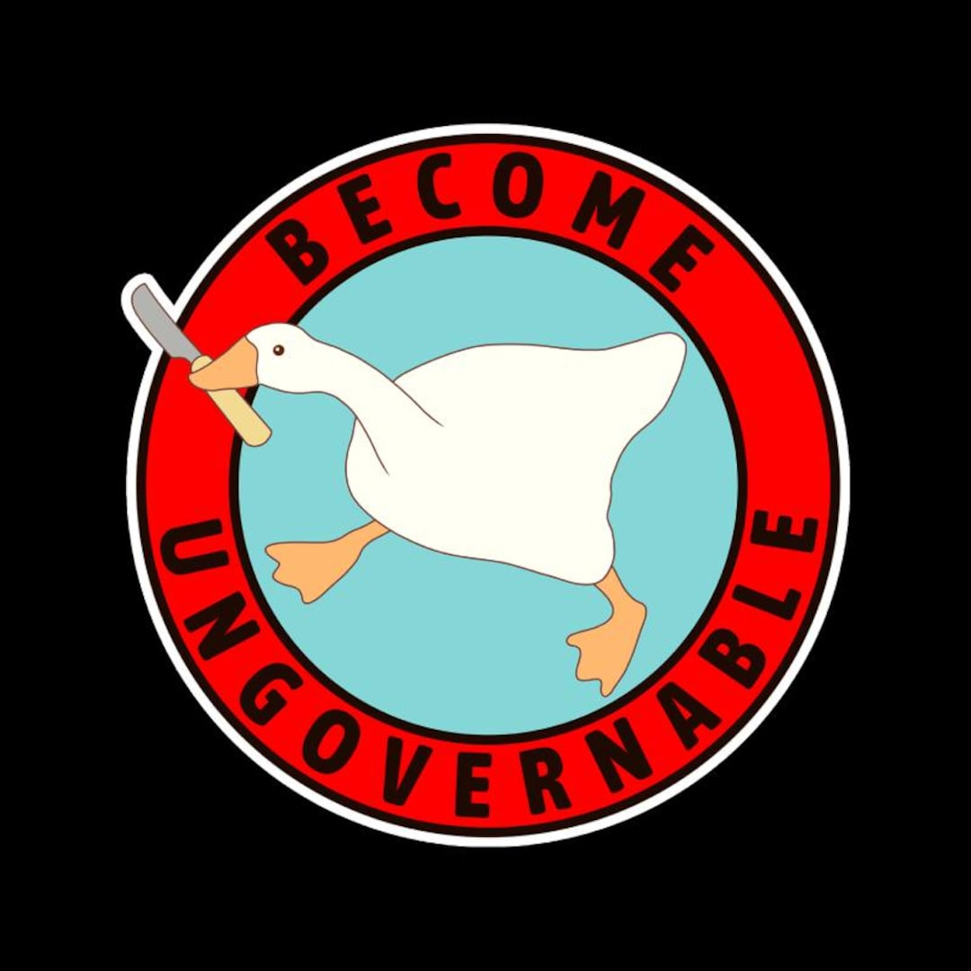 Become Ungovernable Goose Sticker - Etsy