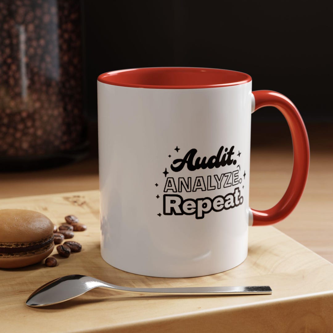 Coffee Mug, Audit, Analyze and Repeat, Office Mug, Funny Mug, Work Mug ...