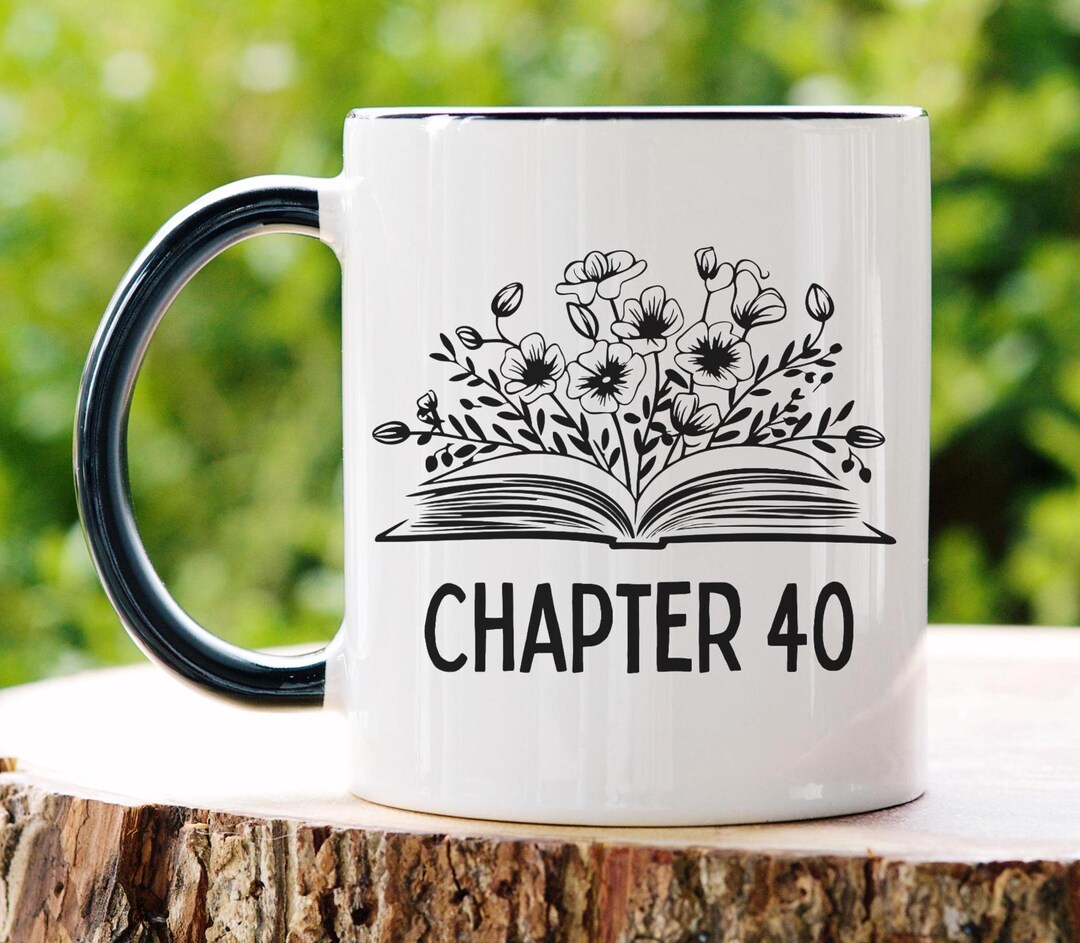 Chapter 40 Birthday Mug, 40th Birthday Gift, 40th Birthday ...