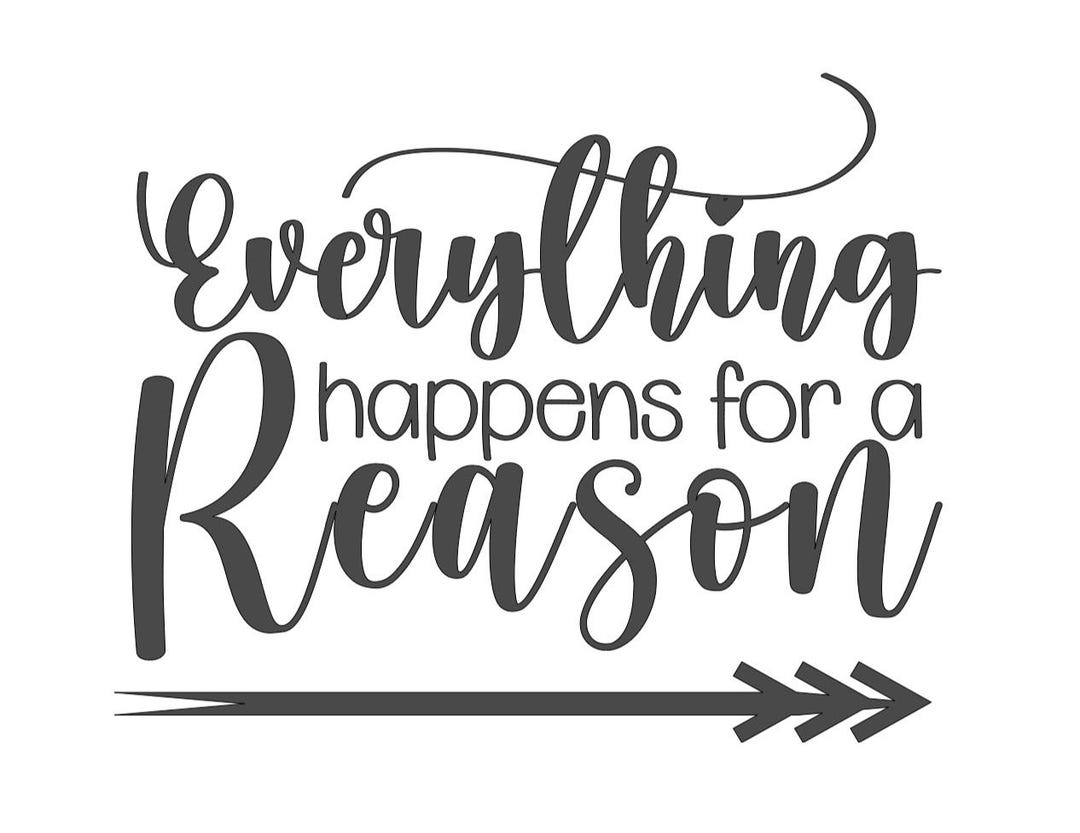 Everything Happens for a Reason SVG - Etsy