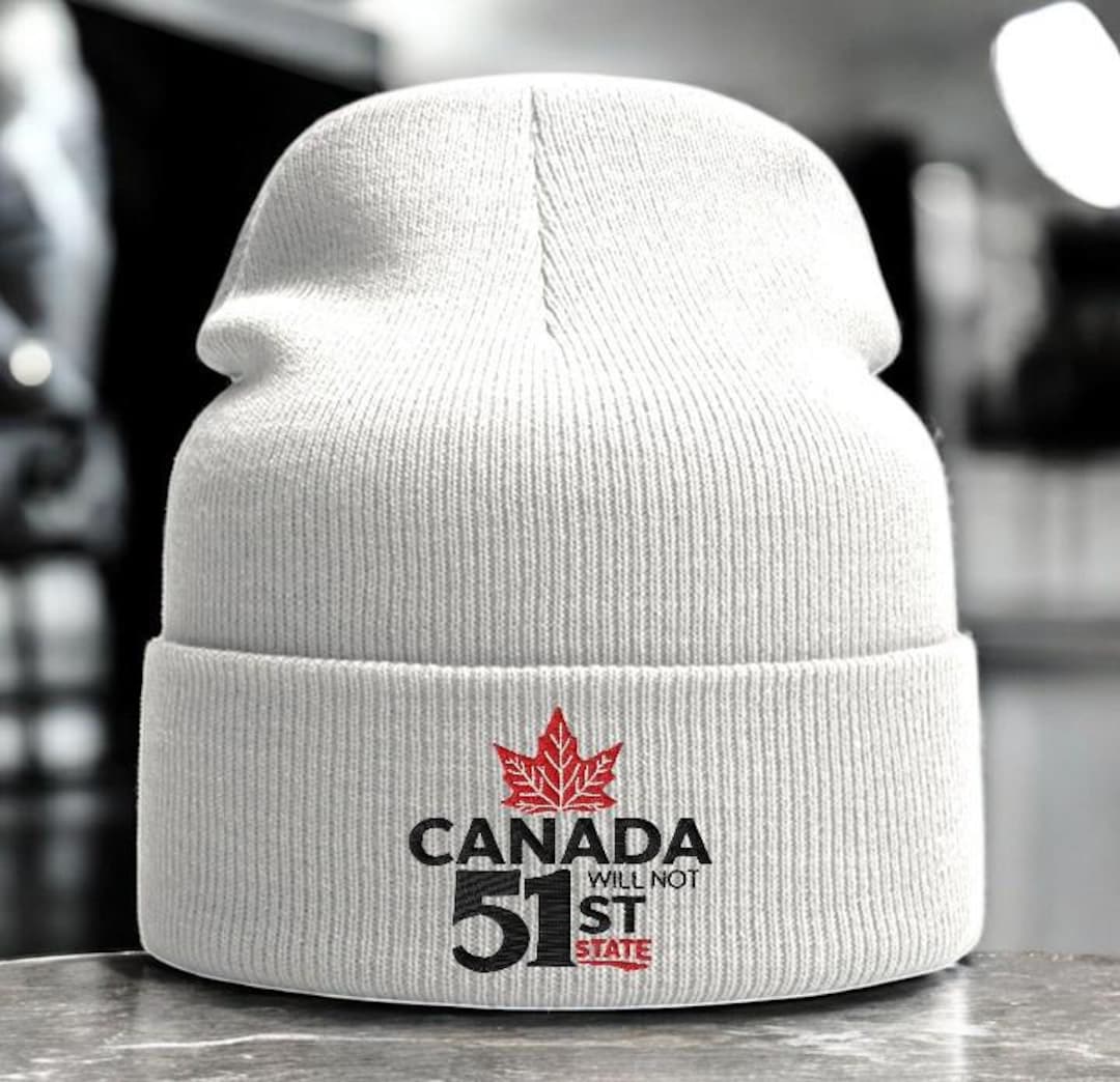 Canadian Made Canada Will Not 51st State Premium Winter Toque ...