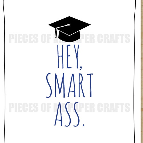 Hey Smart Ass Funny Graduation Card Sarcastic | Etsy
