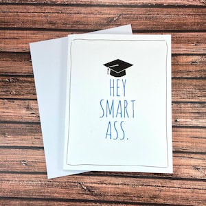 Hey Smart Ass, Funny Graduation Card, Sarcastic, Congratulations ...