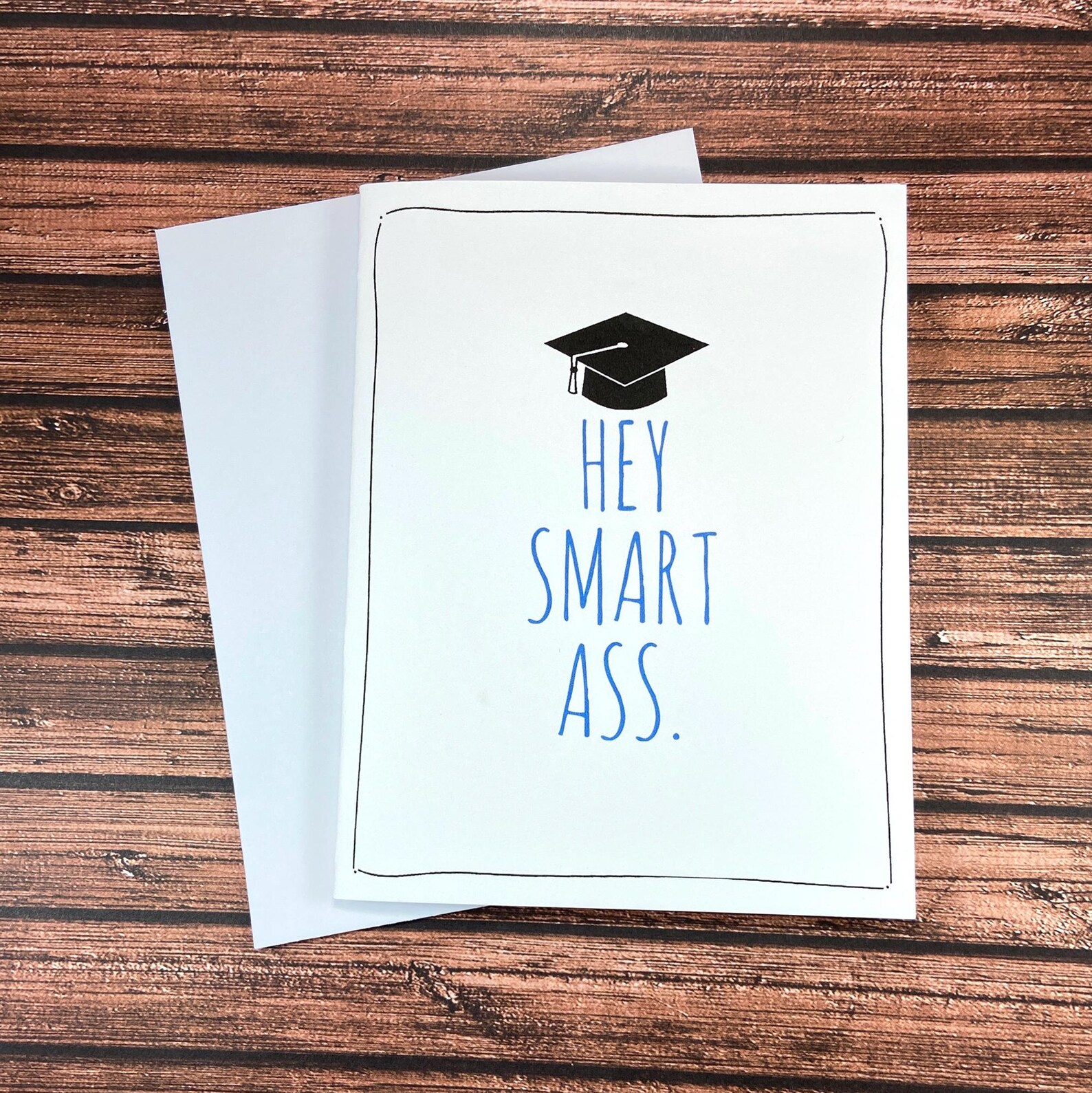 Hey Smart Ass, Funny Graduation Card, Congratulations, Congrats Grad ...