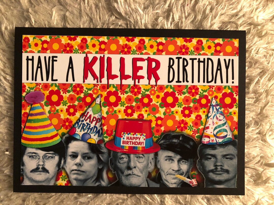 Serial Killer Birthday Card Dahmer Fish Gein Wuornos Kemper - Etsy