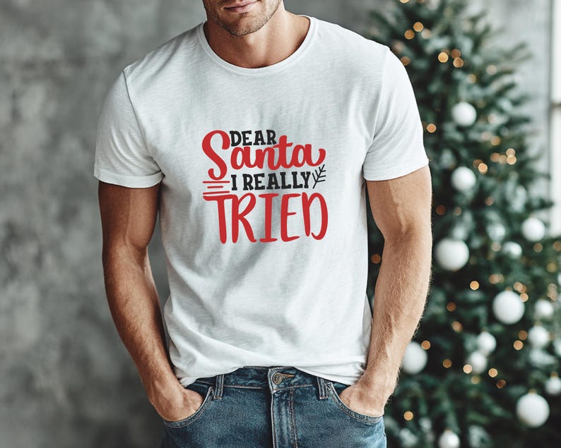 Dear Santa I Tried Christmas PNG, Holiday Shirt Design (digital ...