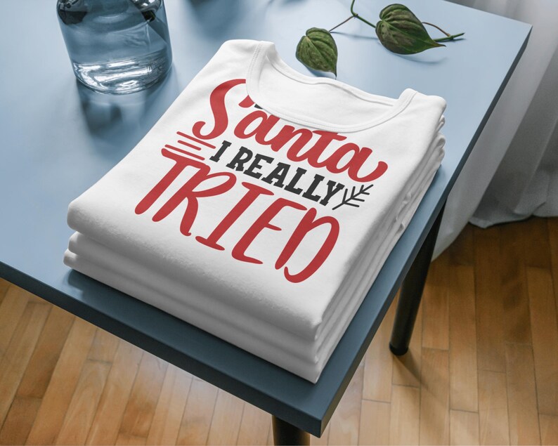 Dear Santa I Tried Christmas PNG, Holiday Shirt Design (digital ...