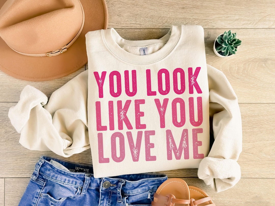 You Look Like You Love Me PNG, Trendy PNG, Valentine's Png, Love Me Png ...