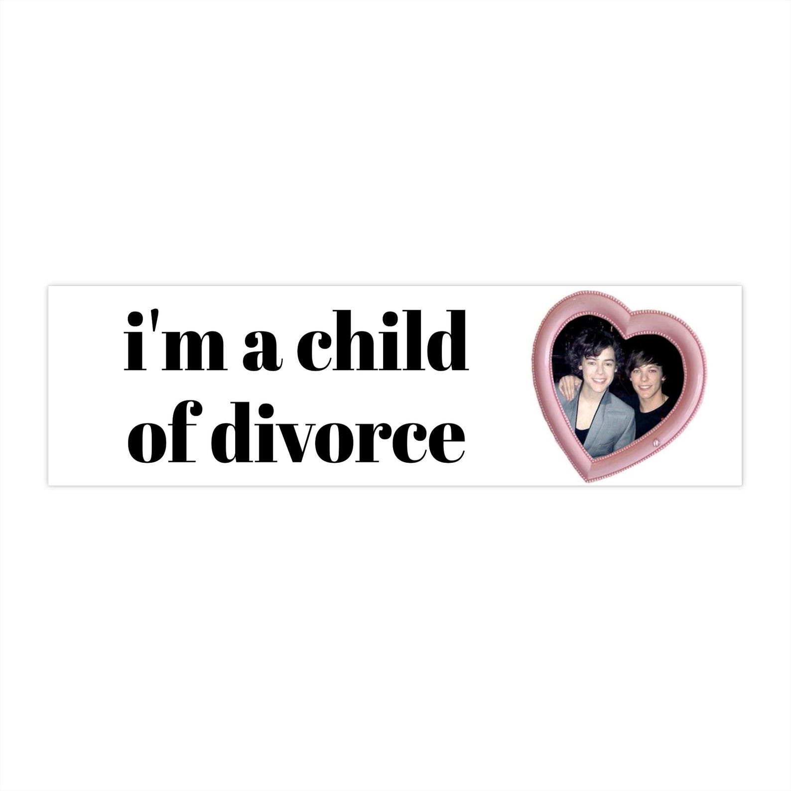 Im a Child of Divorce Larry Stylinson 1d Bumper Sticker - Etsy