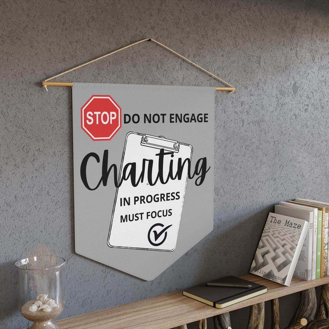 Do Not Disturb Charting Banner for Nurses Stop, Charting in Progress ...