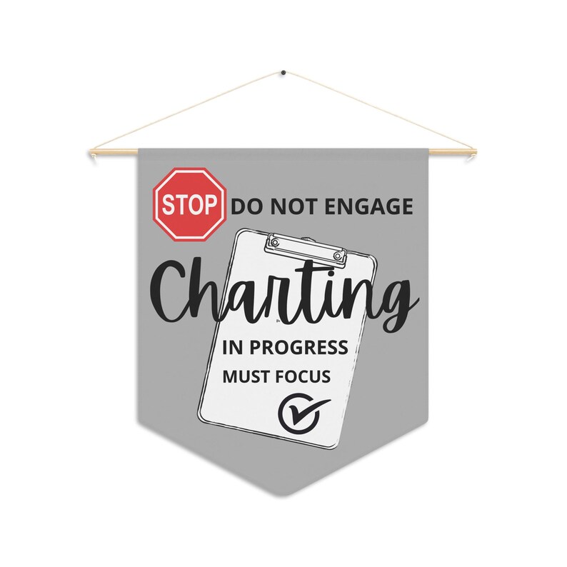 Do Not Disturb Charting Banner for Nurses Stop, Charting in Progress ...