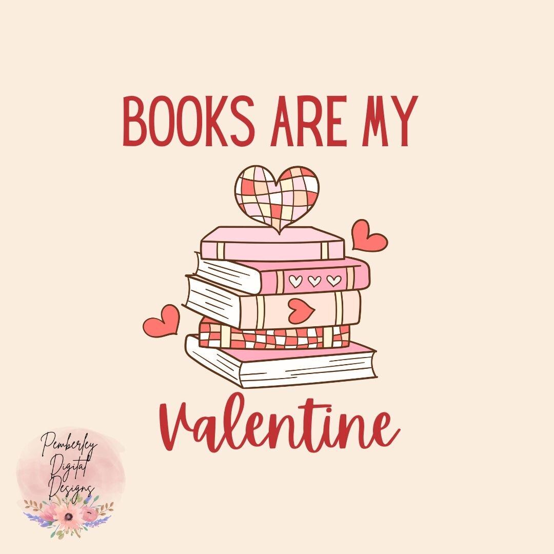 Books Are My Valentine PNG, Valentine Book Lover Art, Literary ...