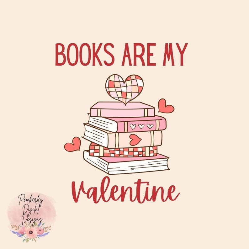 Books Are My Valentine PNG, Valentine Book Lover Art, Literary ...
