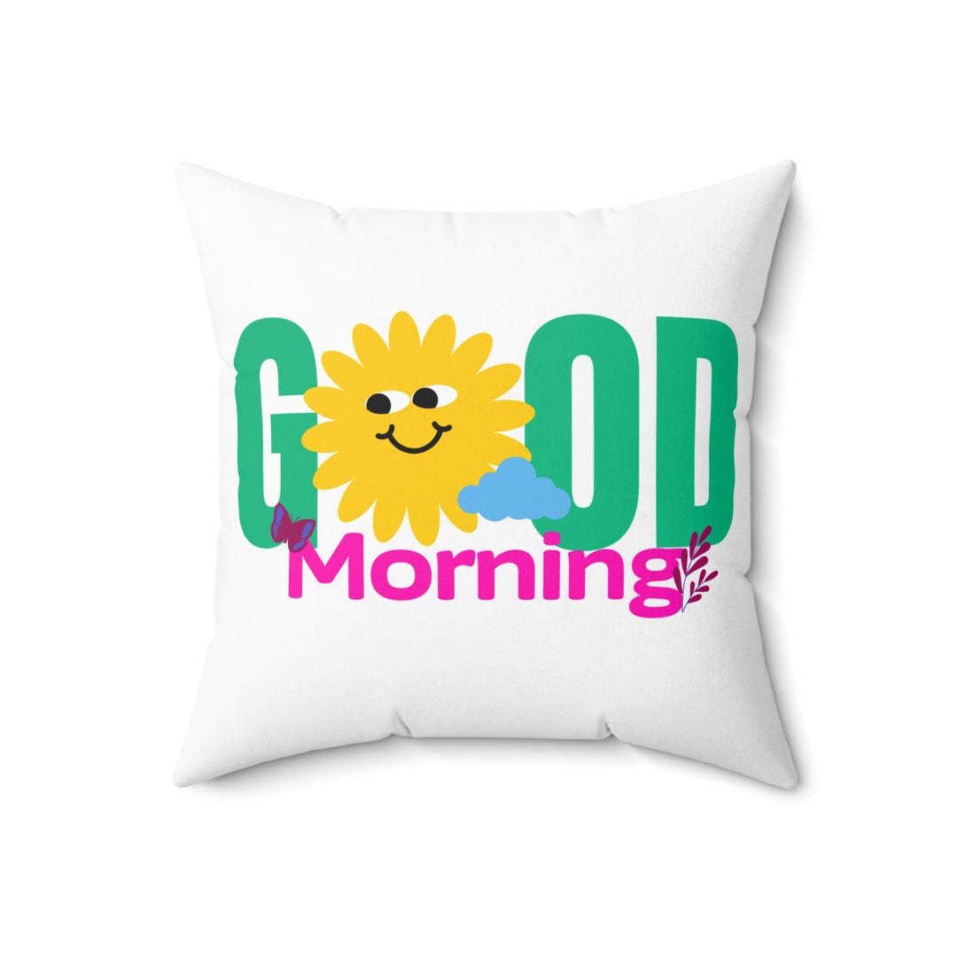 Cheerful Good Morning Pillow | Happy Decor, Cozy Home Gift, Sunshine ...