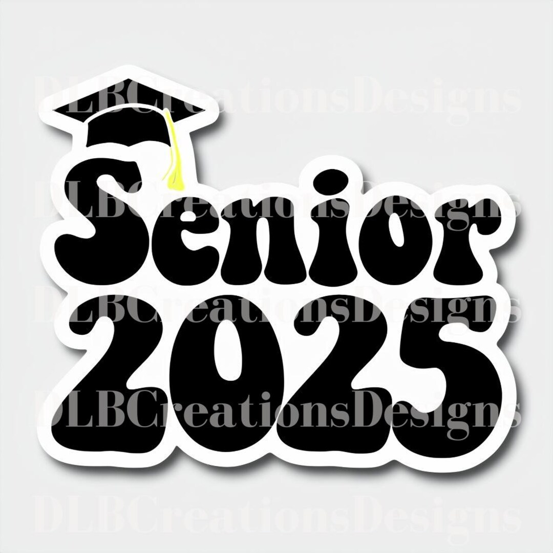 Senior 2025 SVG, Senior 2025 PNG, Senior 2025 JPEG, Digital Files ...