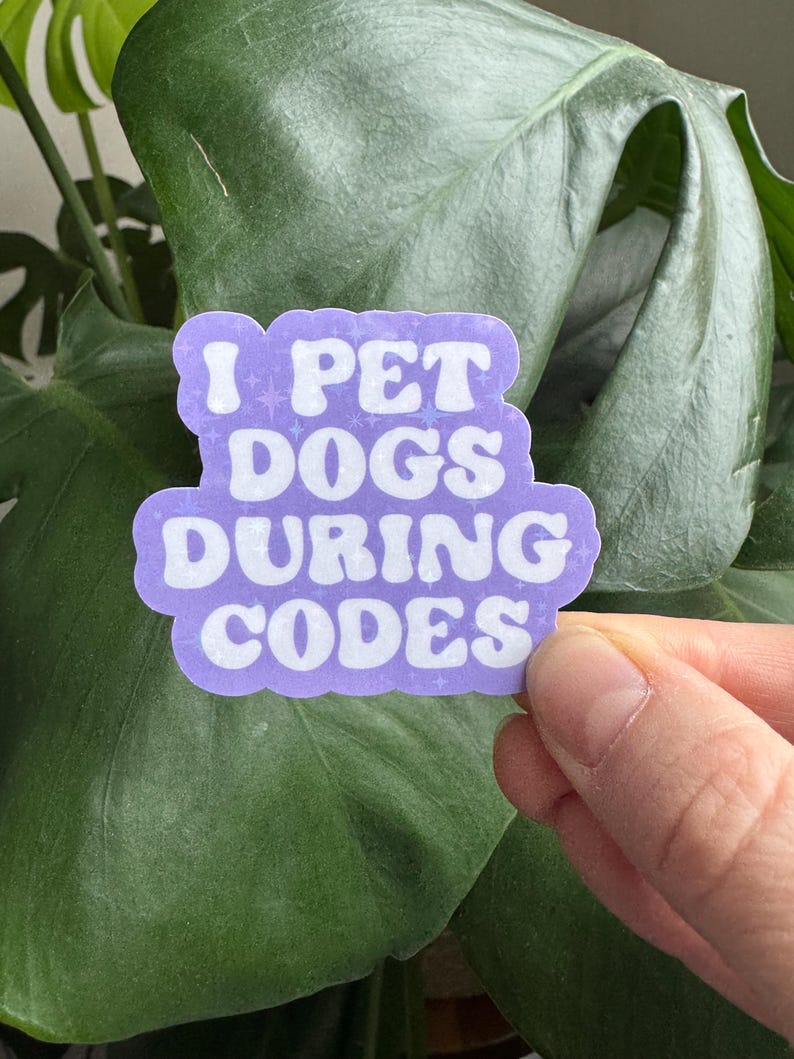 I Pet Dogs During Codes - Vinyl EMS Humour Sticker - Etsy