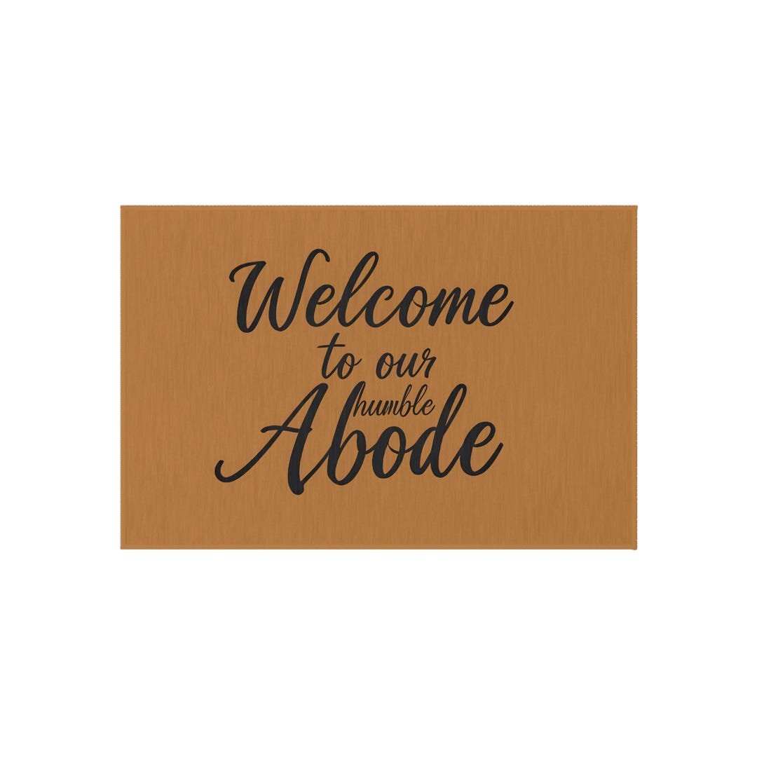 Outdoor Rug Welcome to Our Humble Abode Indoor/outdoor Doormat, Welcome ...