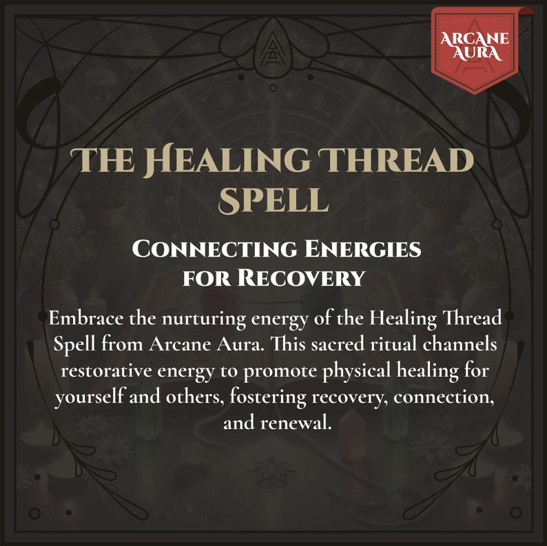 The Healing Thread Spell – Restorative Energy and Physical Healing ...