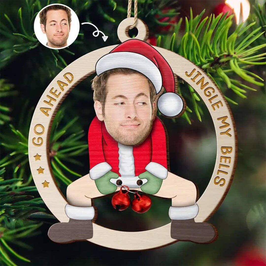 Funny Santa Face Ornament – Custom Photo “go Ahead Jingle My Bells ...