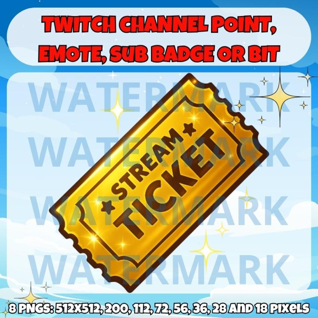 Stream Ticket Twitch Emote, Channel Points, Sub Badge or Bit Graphics ...