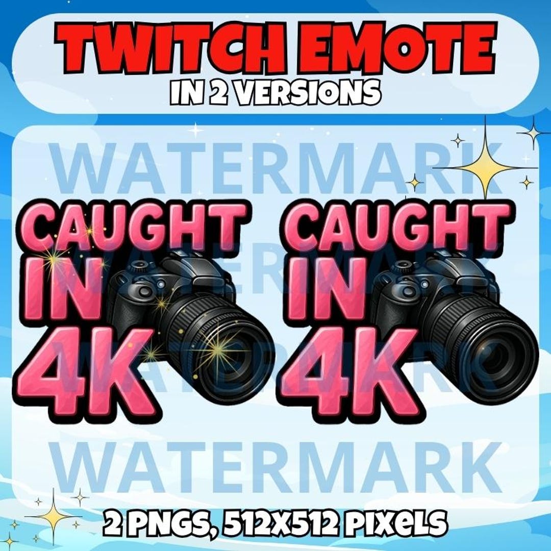 Caught in 4k Twitch Emote - Funny Emote for Twitch Discord Youtube Kick ...