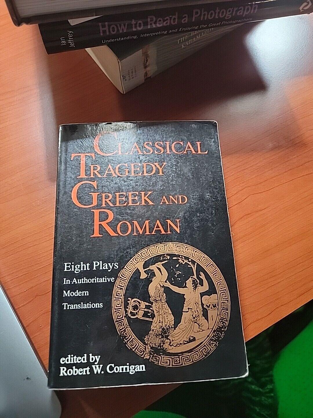 Classical Tragedy - Greek and Roman: Eight Plays in by Aeschylus ...