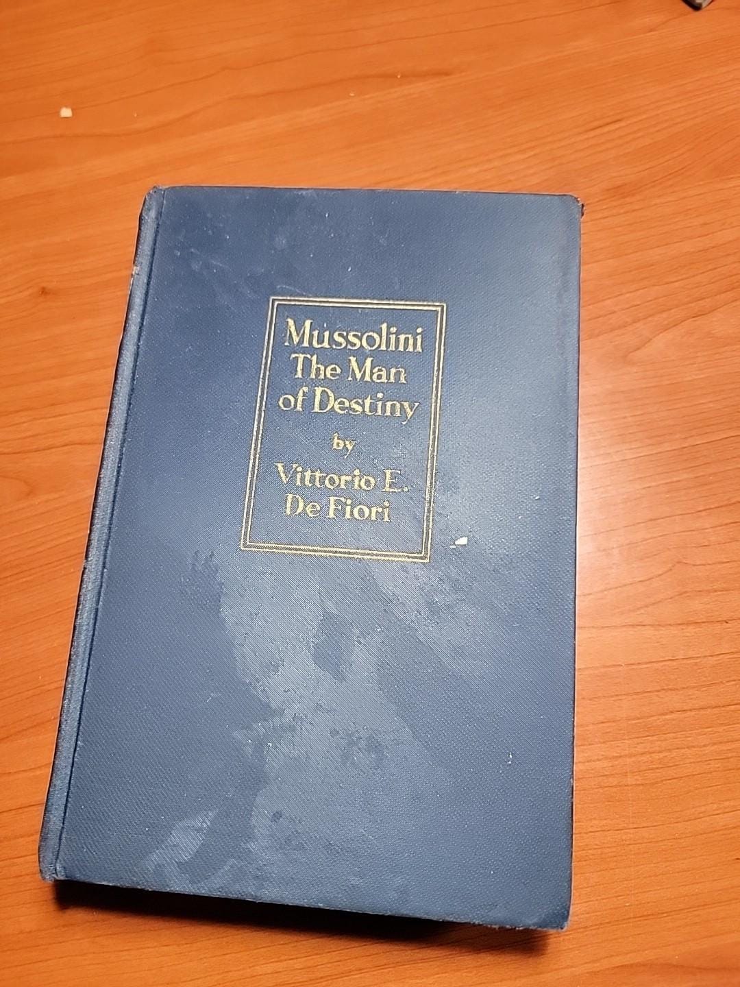 Mussolini the Man of Destiny by Vittorio De Fiori 1928 Second Printing ...