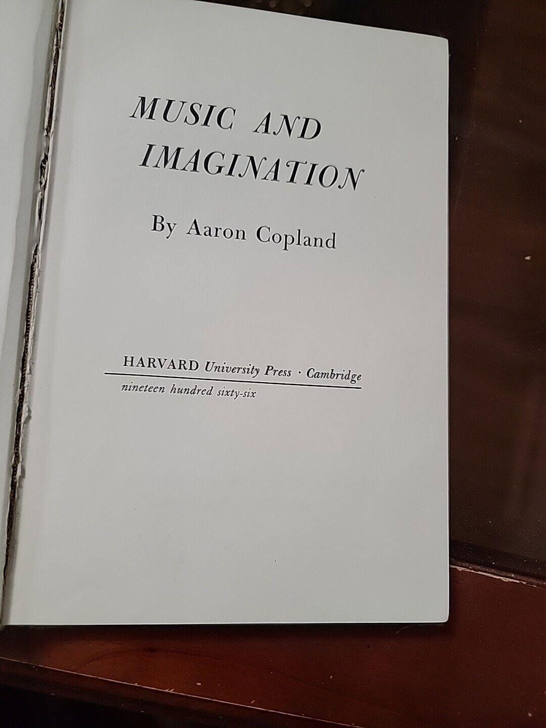 Aaron Copeland ~ Music and Imagination ~ 1st 1952 Harvard ~ Hardcover ...