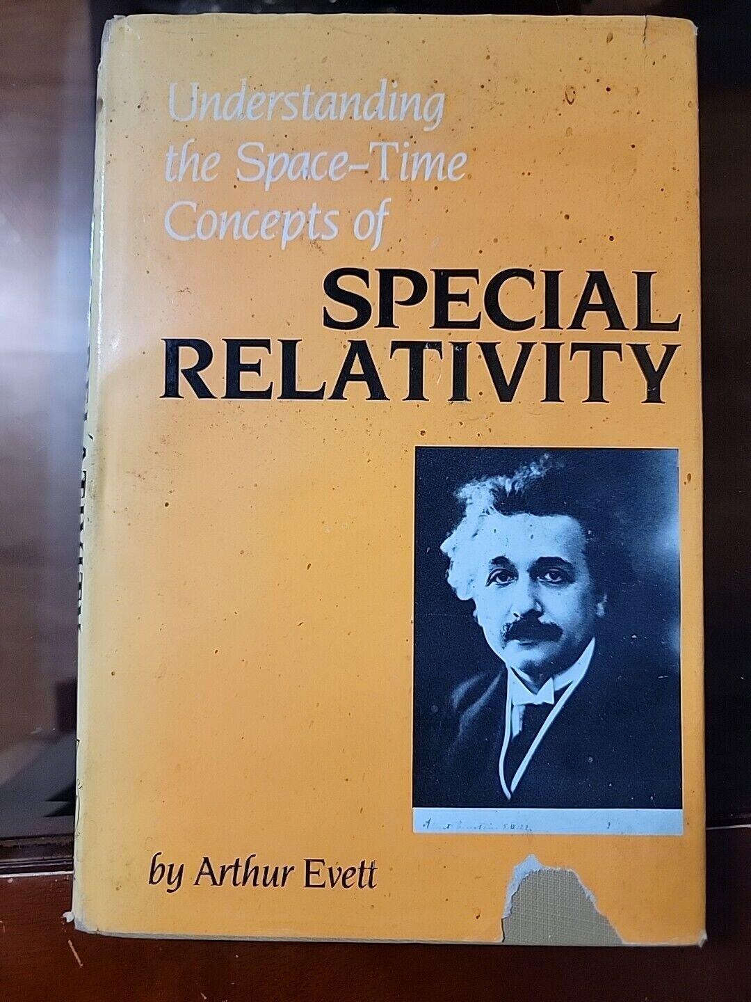 Understanding the Space-time Concepts of Special by Arthur Evett ...