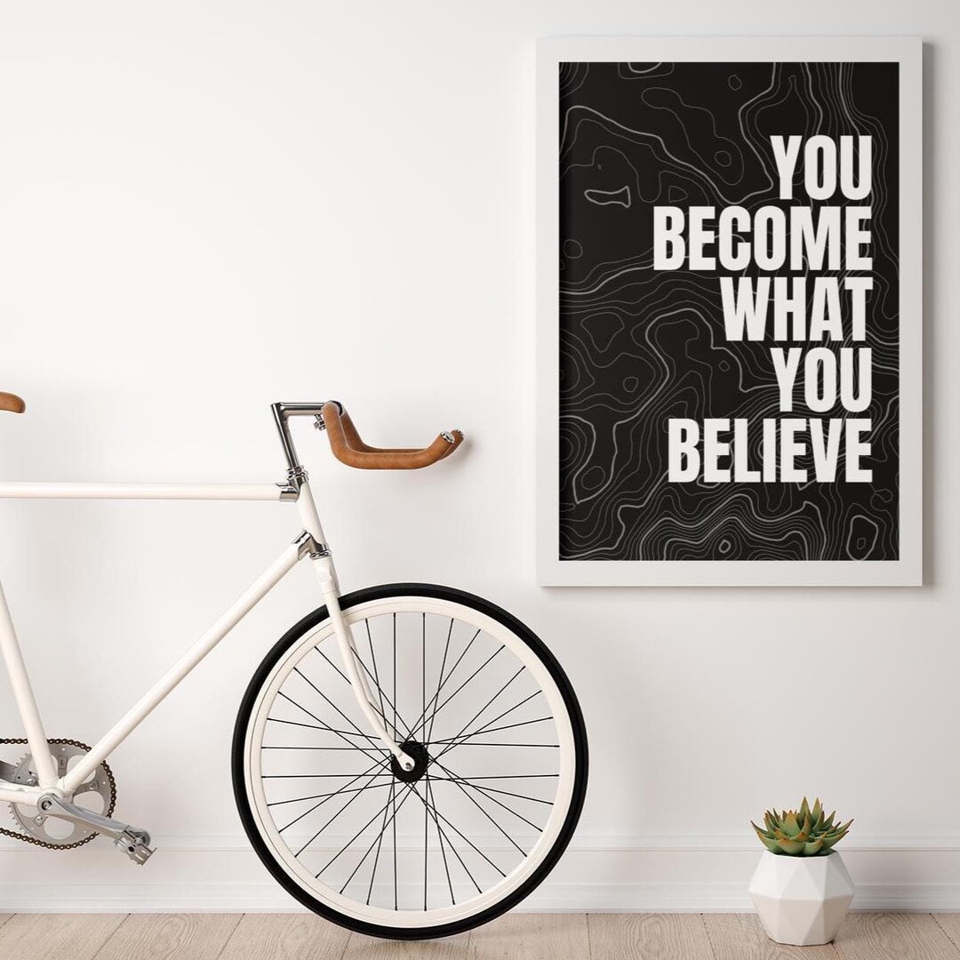 Motivational Poster You Become What You Believe Modern Minimalist Decor ...