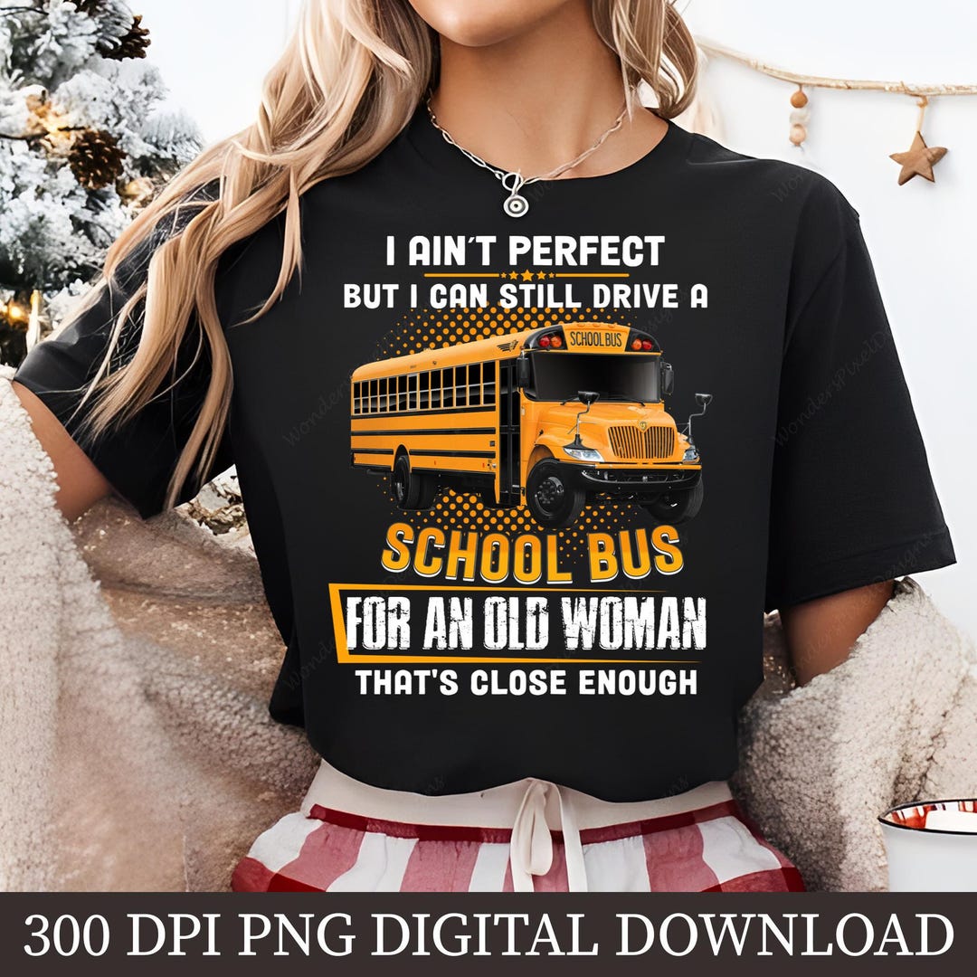 School Bus Driver PNG, Funny Bus Driver Sublimation Design, Old Woman ...
