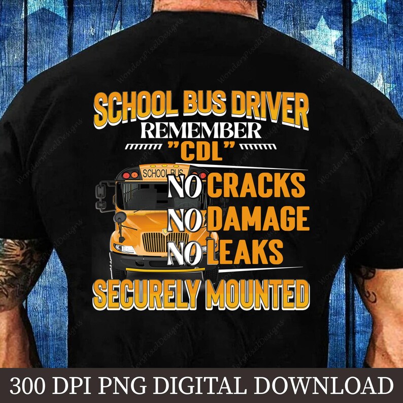 School Bus Driver PNG, CDL Bus Driver Sublimation, No Cracks No Damage ...