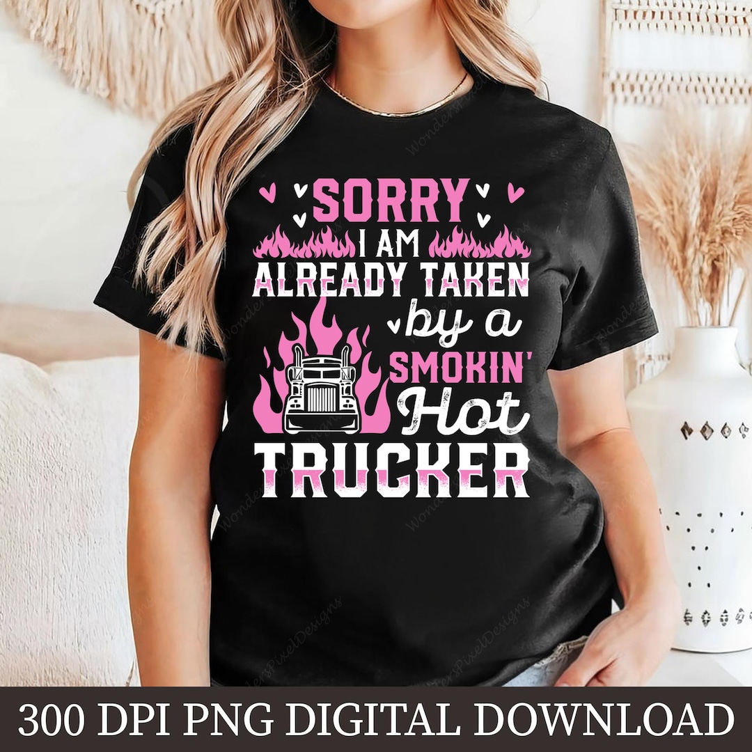 Smokin' Hot Trucker PNG, Trucker Wife Shirt, Funny Trucker Shirt, Truck ...