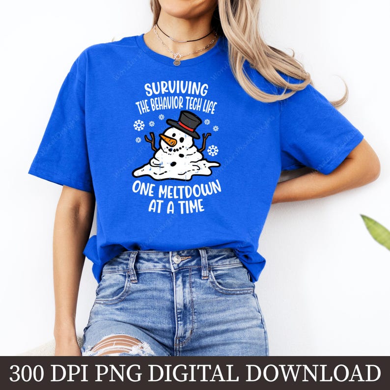 Behavior Tech Life PNG, Meltdown Snowman Sublimation, Funny Behavior ...